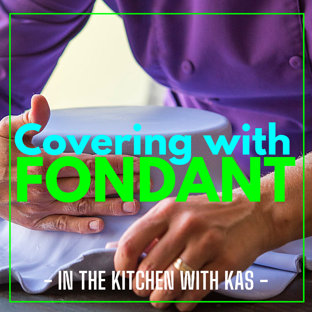 Advanced Technique: Covering with Fondant Masterclass – Confections of ...